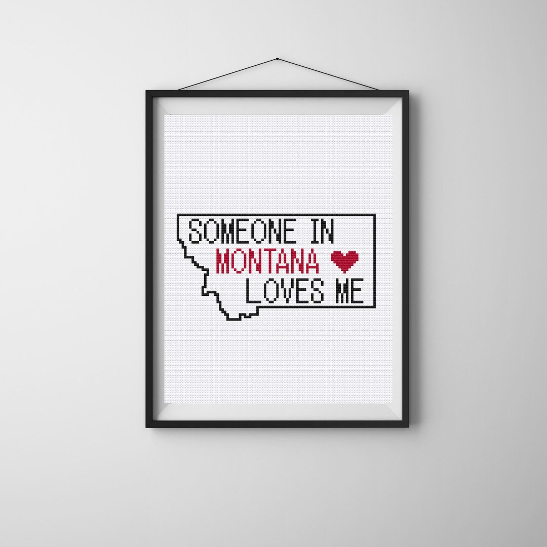 Montana State Map Cross Stitch Pattern, Someone in Montana Loves Me ...