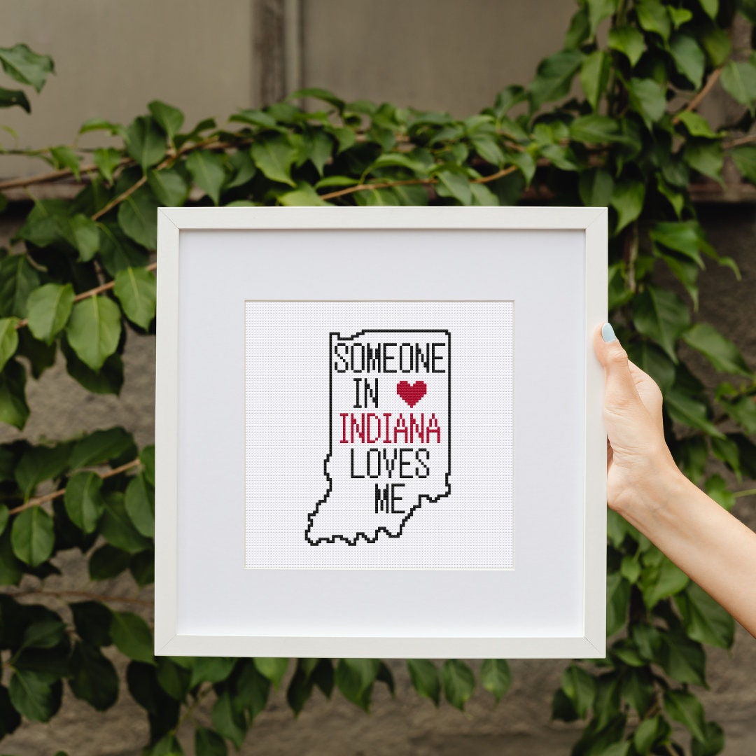 Indiana State Map Cross Stitch Pattern, Someone in Indiana Loves Me ...