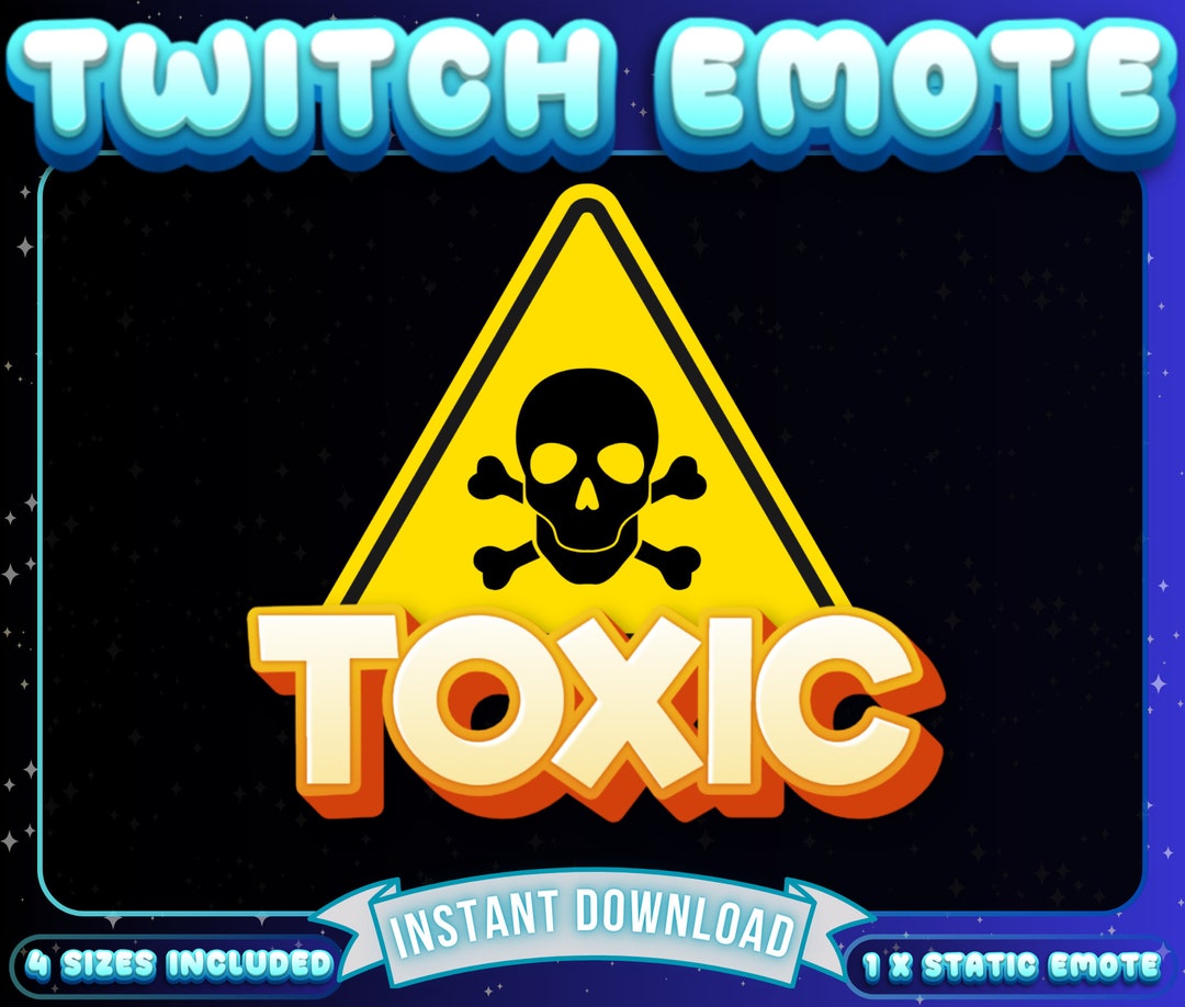 1 X Toxic Twitch Emote, Funny Emote, Discord Emote, Funny Twitch Emote ...