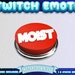 1 X Moist Twitch Emote, Funny Emote, Discord Emote, Funny Twitch Emote ...