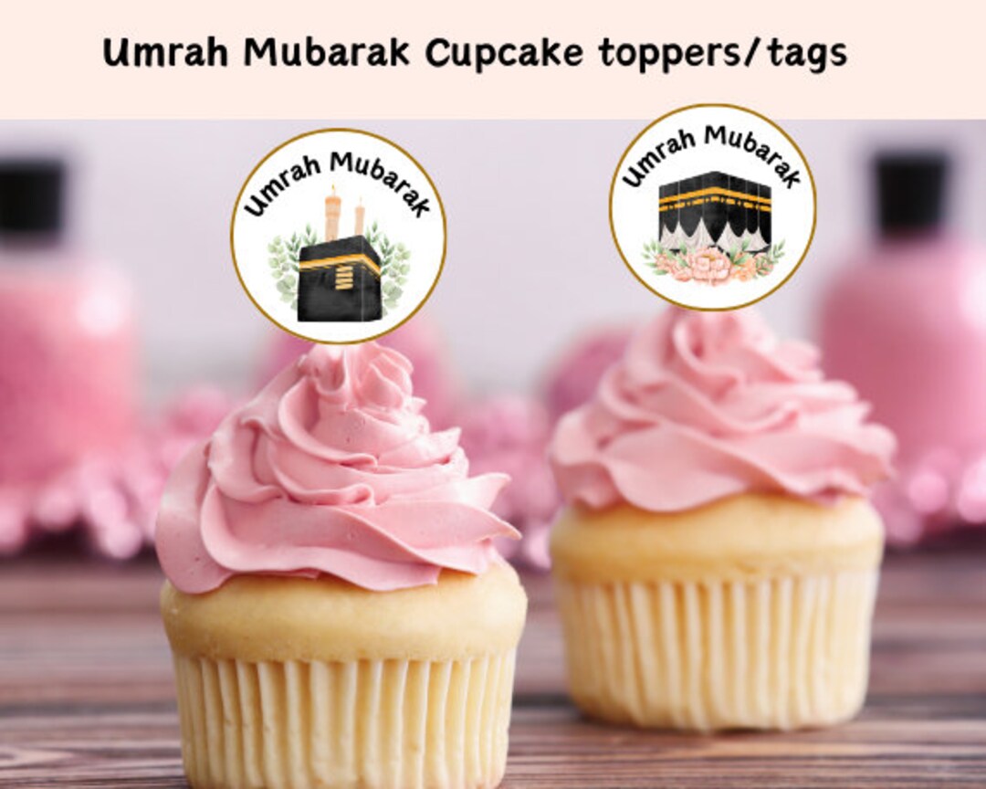 Umrah Mubarak Cupcake Toppers, Umrah Mubarak Tags, Islamic Cupcake ...