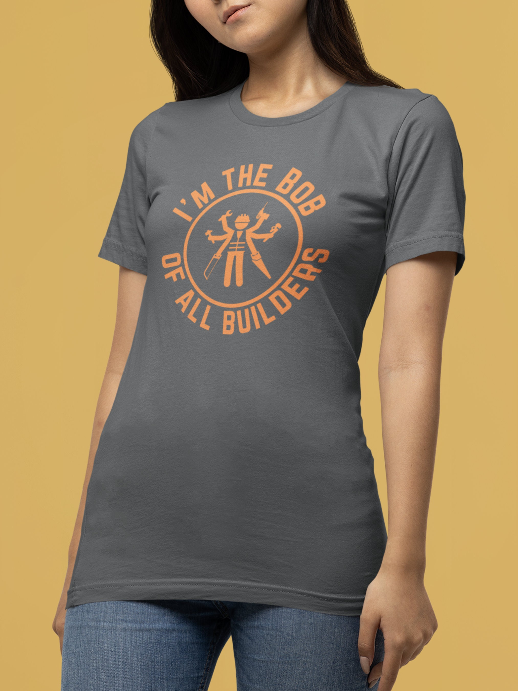 I'm the Bob of All Builders T-shirt, Bella+canvas 3001 Tee, Funny DIY ...