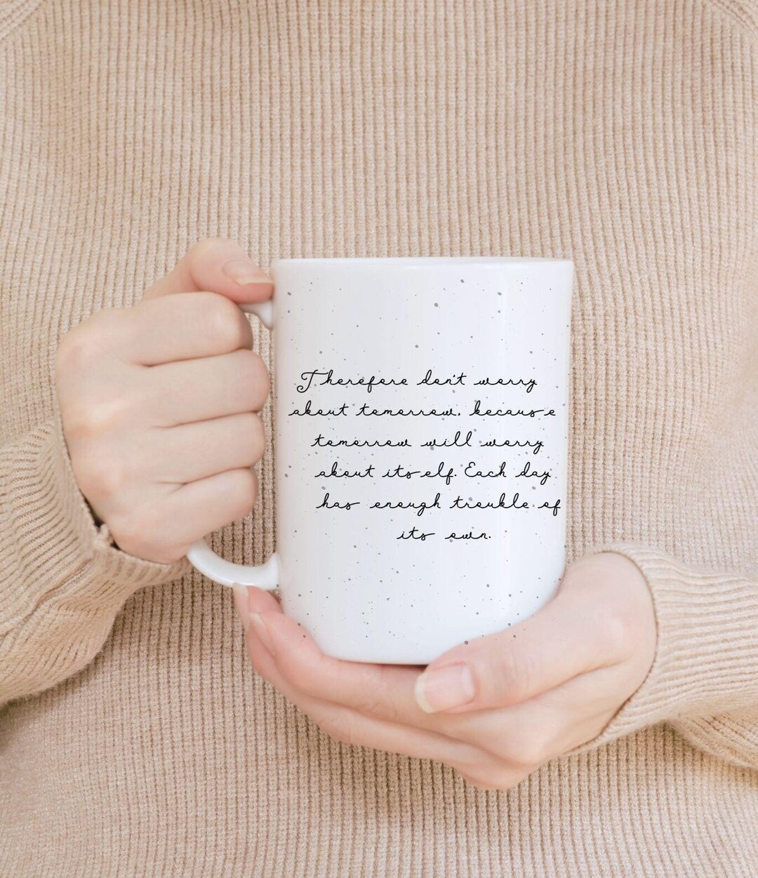 Mug 11oz With Matthew 6:34 Bible Verse, Cheer up Encouragement Gift ...