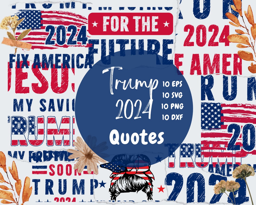 2024 Trump Quotes, Patriotic Quotes Supporting Trump 2024 ...
