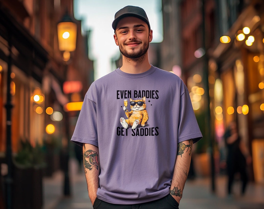 Even Baddies Get Saddies T-shirt, Oversized Stylish T-shirt ...