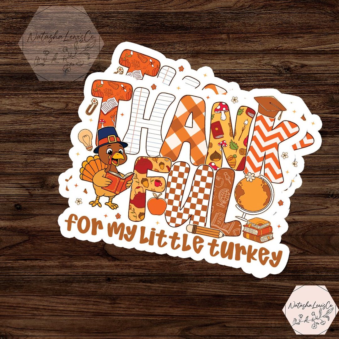 Thankful for My Little Turkeys Sticker, Cute Teacher Thanksgiving, Fall ...