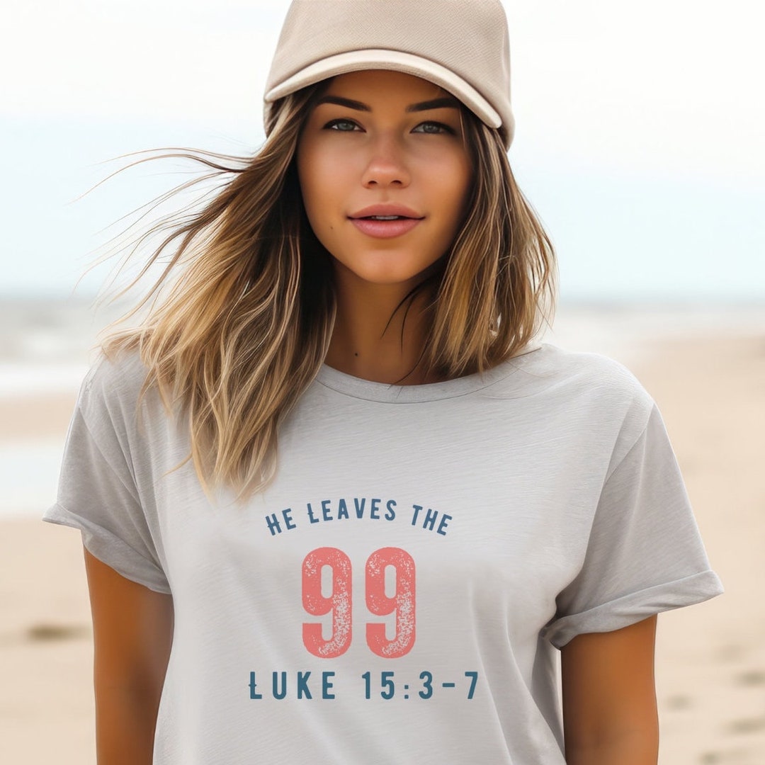 Christian T Shirt With Bible Verse the 99 Luke 15 T-shirt Inspirational ...