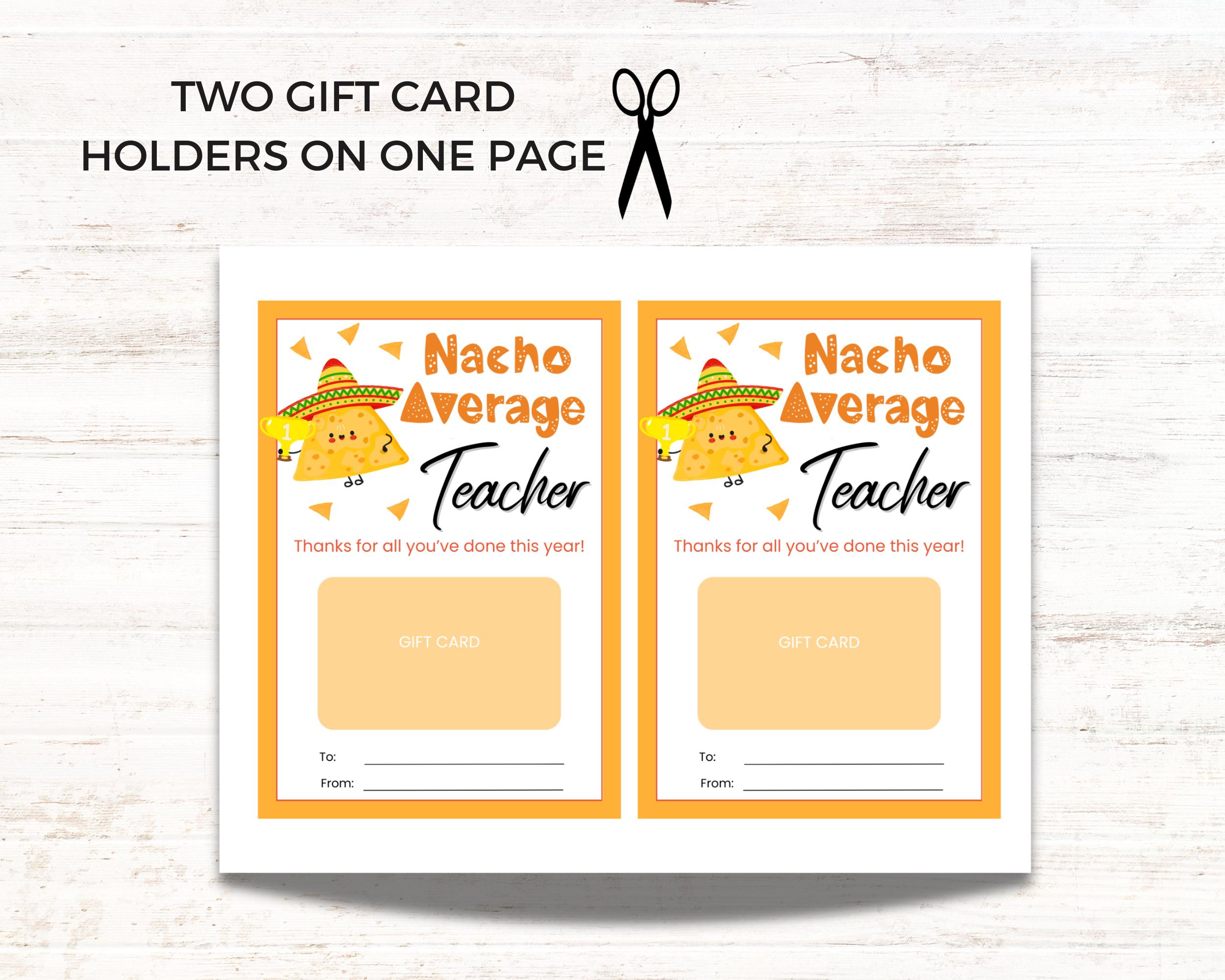 Teacher Appreciation Gift Card Holder Printable, Nacho Average Teacher ...
