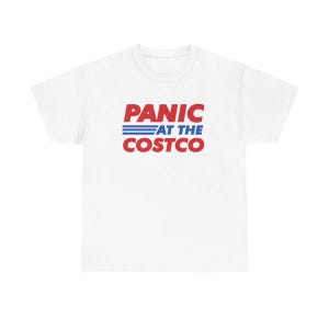 Panic at the Costco Funny Meme T-shirt | Funny Meme Shirt - Etsy