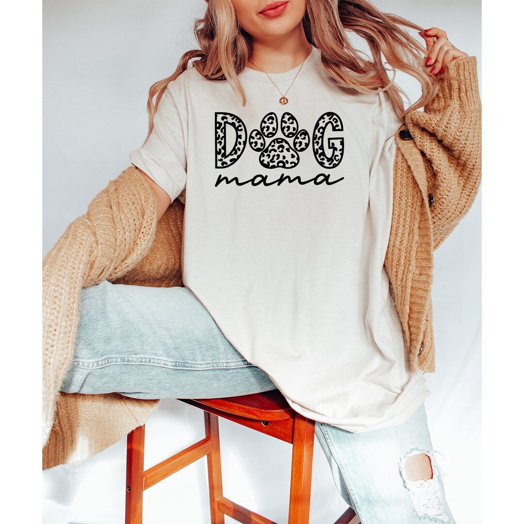 Dog Mama Shirt Dog Mom Shirt Dog Mom Lover Dog Mom Gift - Etsy
