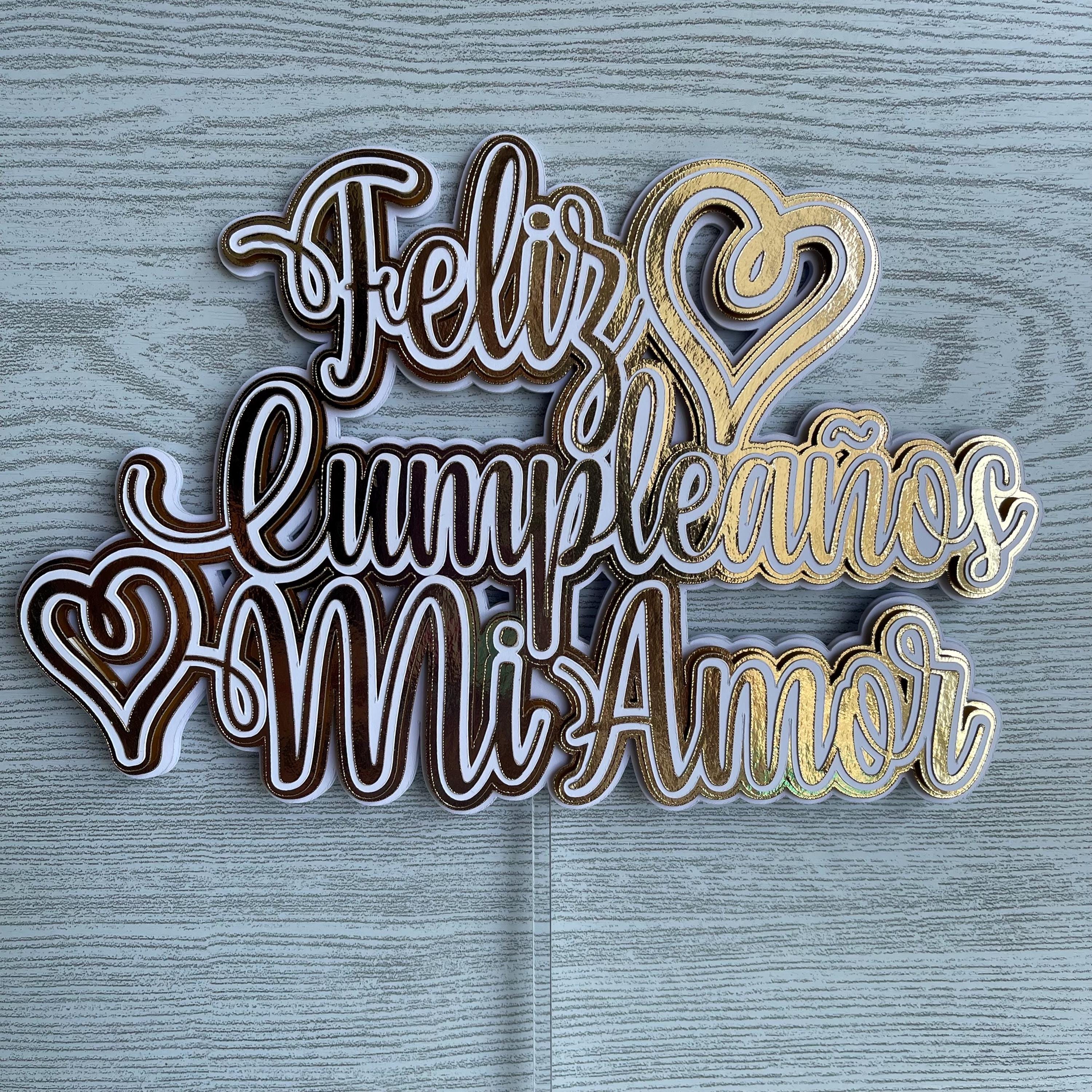 Feliz Cumpleaños Mi Amor Cake Topper, Feliz Cumpleaños Mi Amor ...