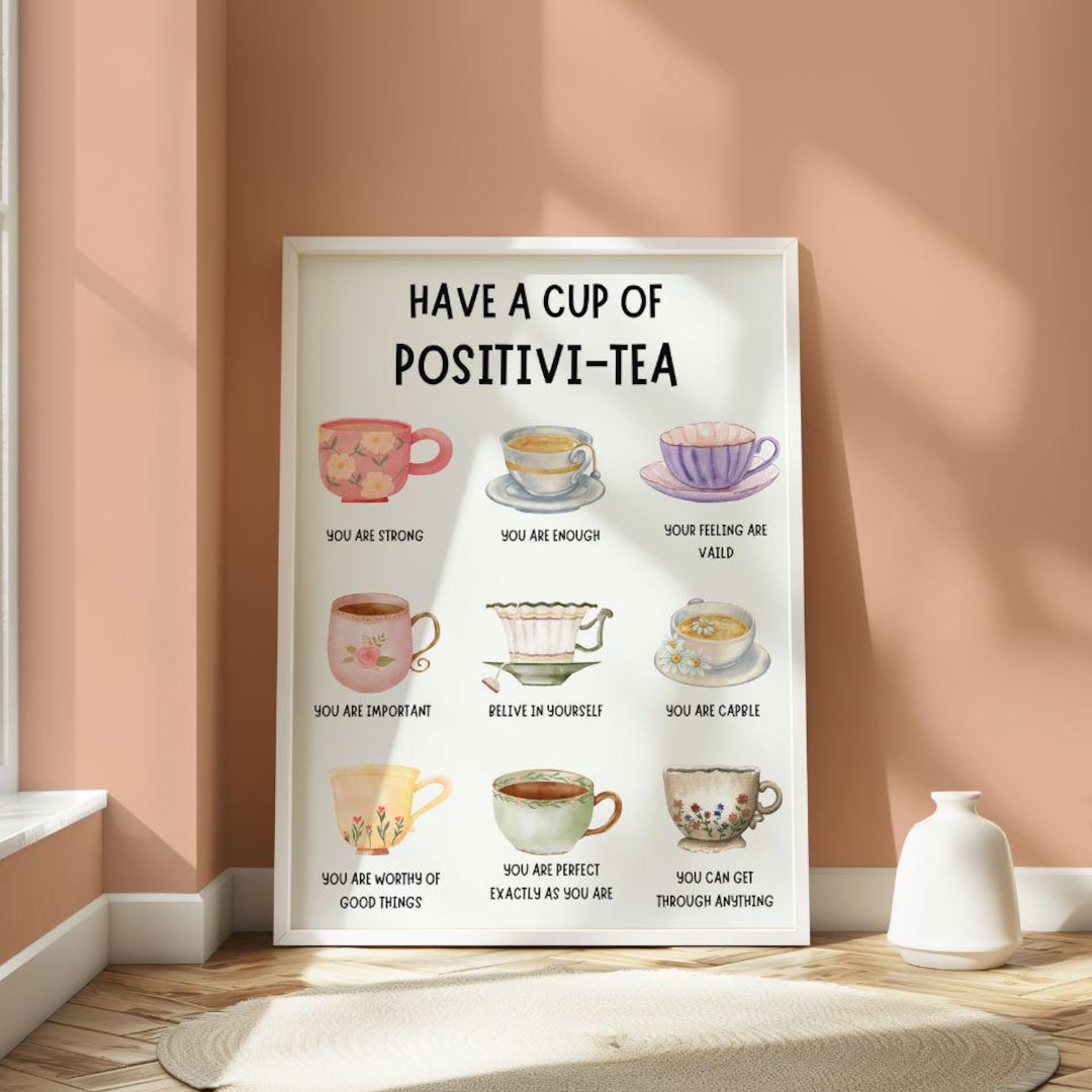 Positivi-tea Printable Poster | Cute Tea Cups With Inspirational Quotes ...