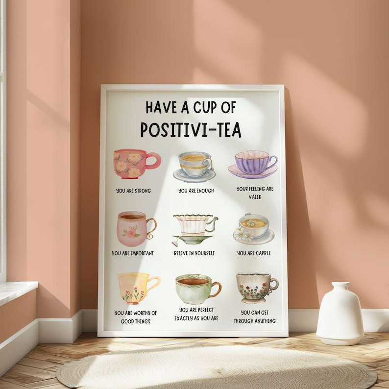 Positivi-tea Printable Poster | Cute Tea Cups With Inspirational Quotes ...