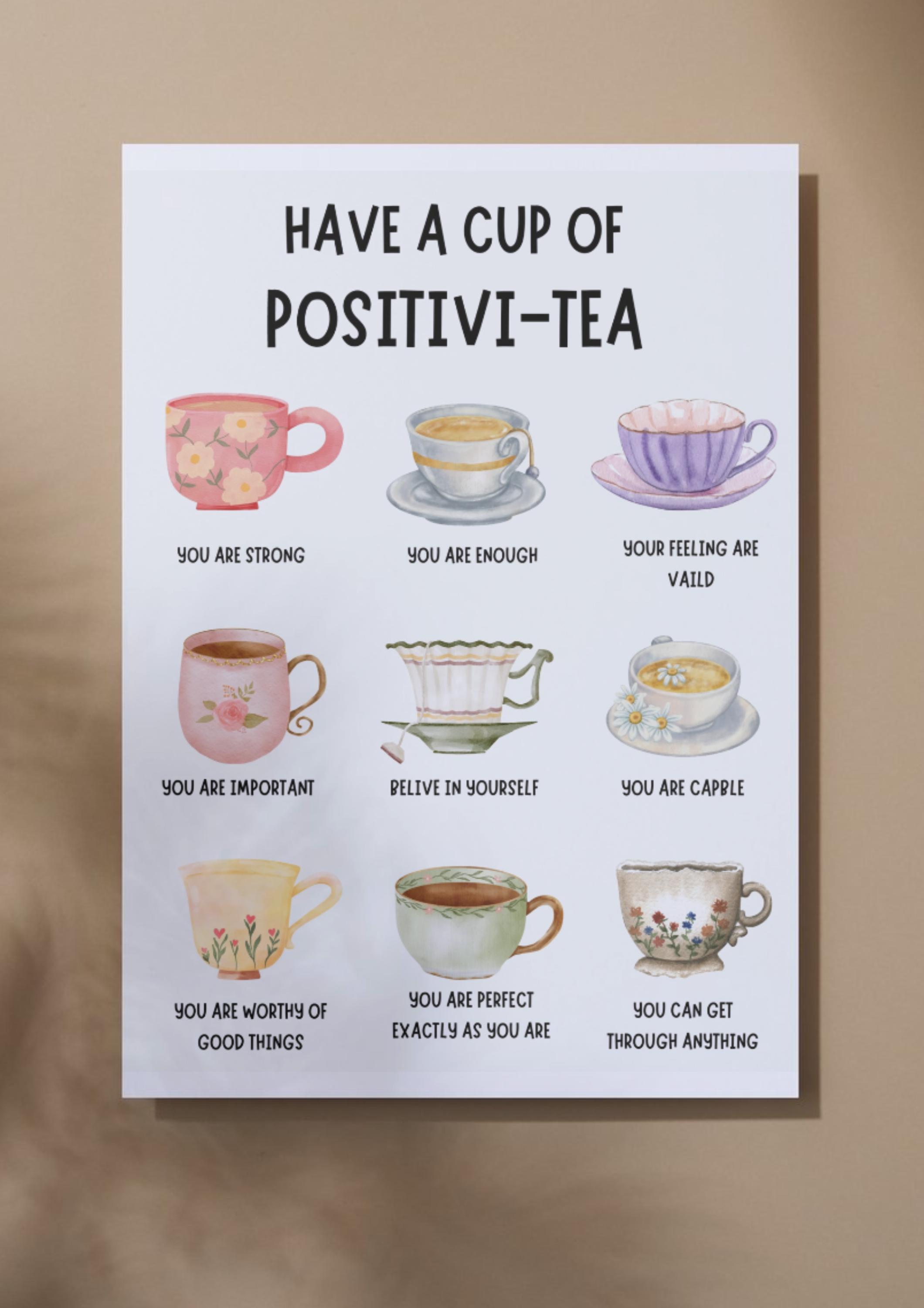 Positivi-tea Printable Poster | Cute Tea Cups With Inspirational Quotes ...