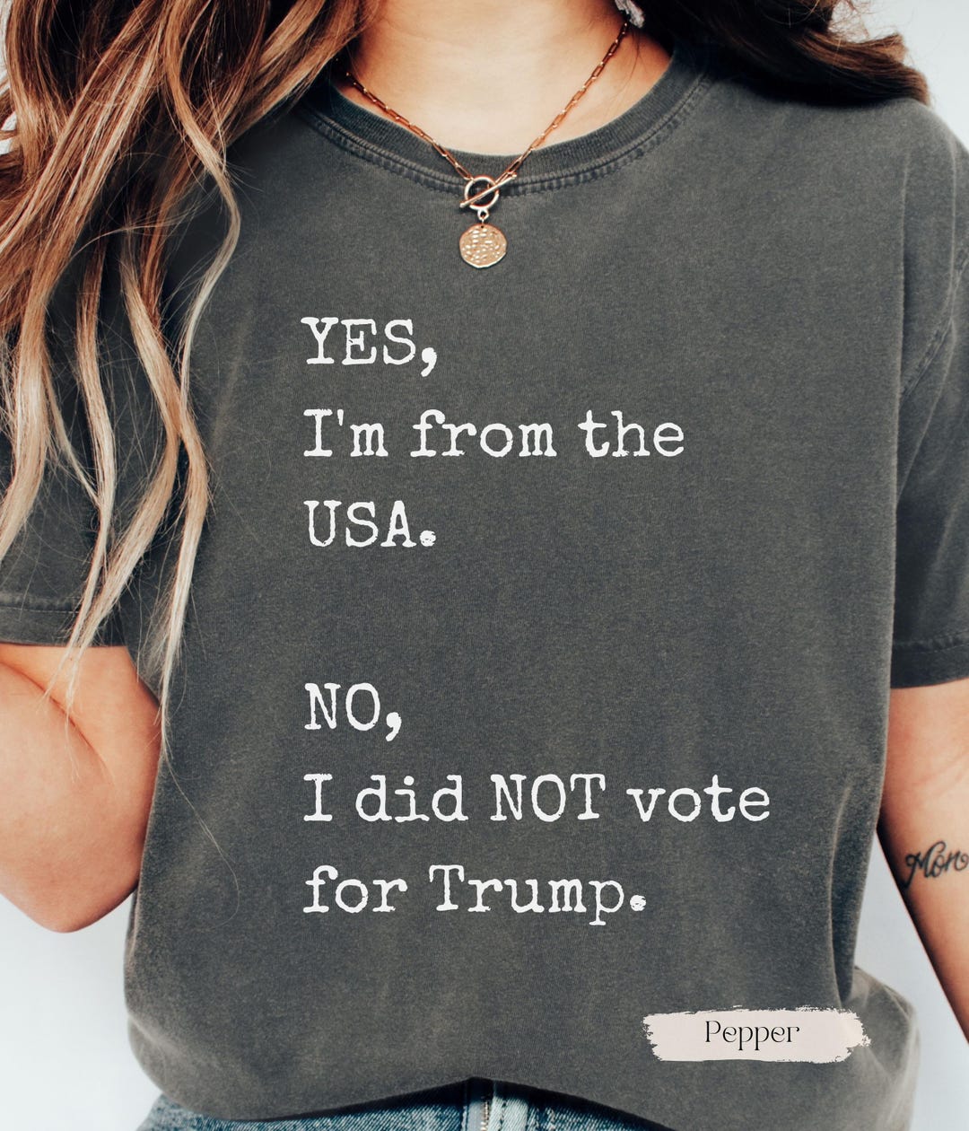 Comfort Colors® Yes, I'm From the USA, No I Did NOT Vote for Trump ...