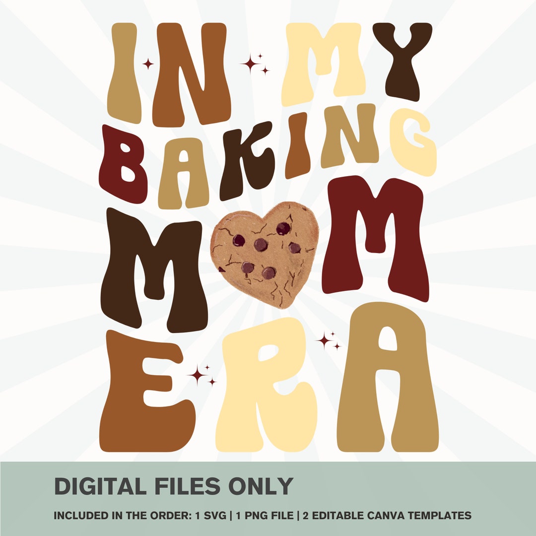 In My Mom Era SVG, Baking Mom SVG, Mom Shirt Design, Retro Wavy Text ...
