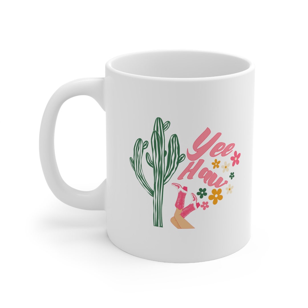 Yee Haw Cowgirl, Cowgirl Mug, Desert Cowgirl, Cowgirl Coffee Mug ...