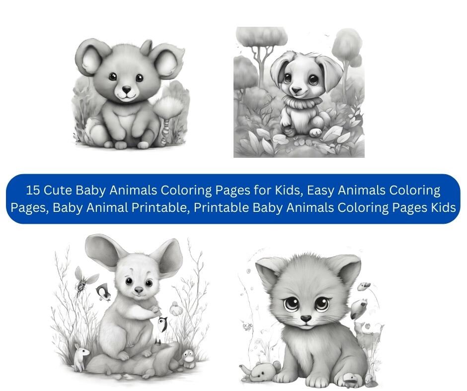 15 Cute Baby Animals Coloring Pages for Kids, Easy Animals Coloring ...