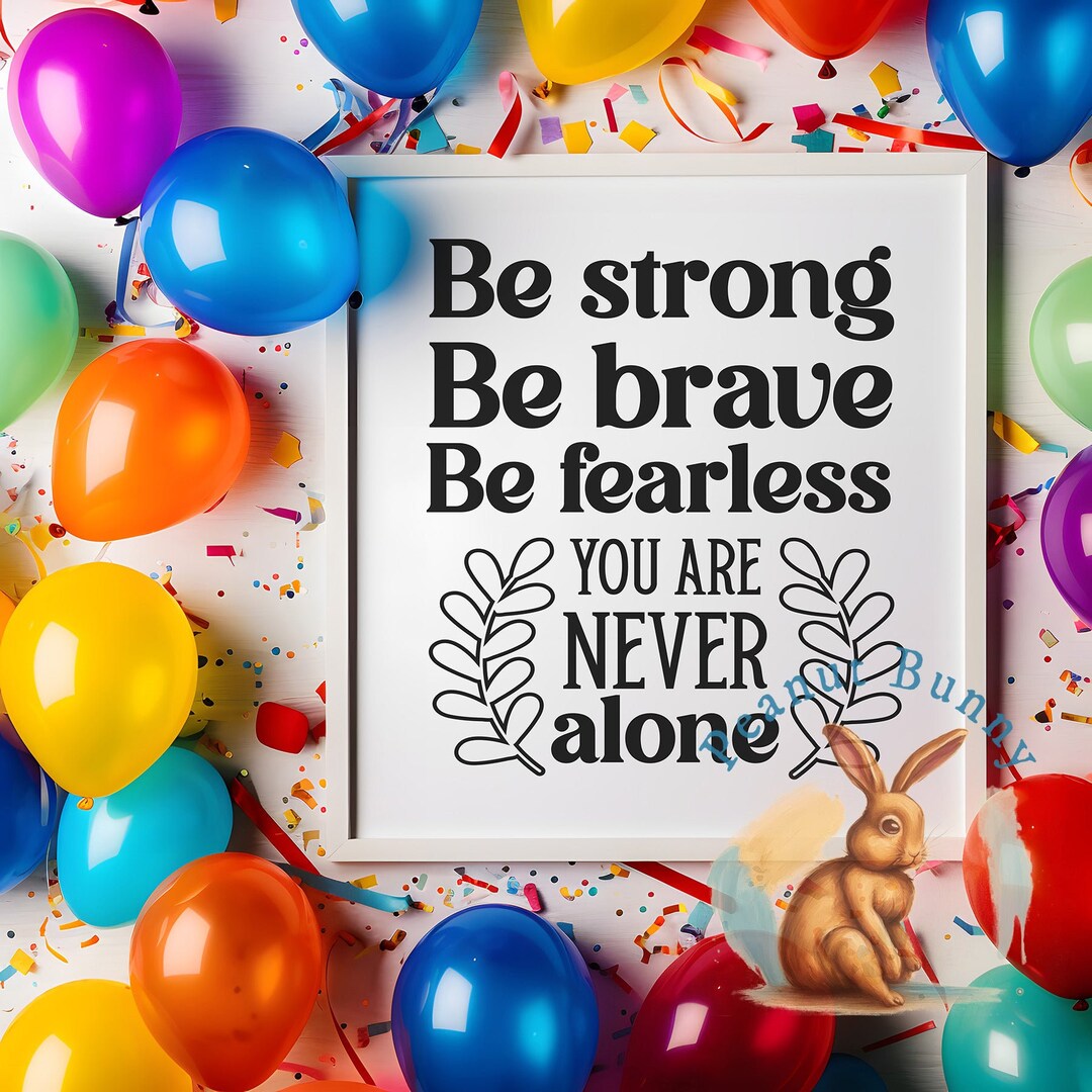 Be Strong Be Brave Be Fearless You Are Never Alone Joshua 1 9-01 ...