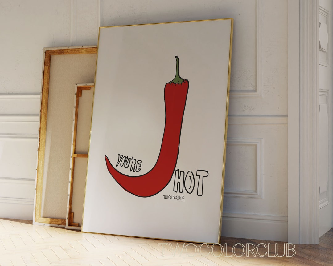 Chilli Pepper Wall Art Download Red Chilli "you're Hot!" Print Funny ...