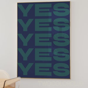 Typography "yes" Art Print Download, Modern Blue Affirmation Wall Art ...