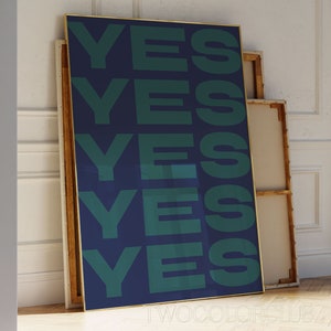 Typography "yes" Art Print Download, Modern Blue Affirmation Wall Art ...