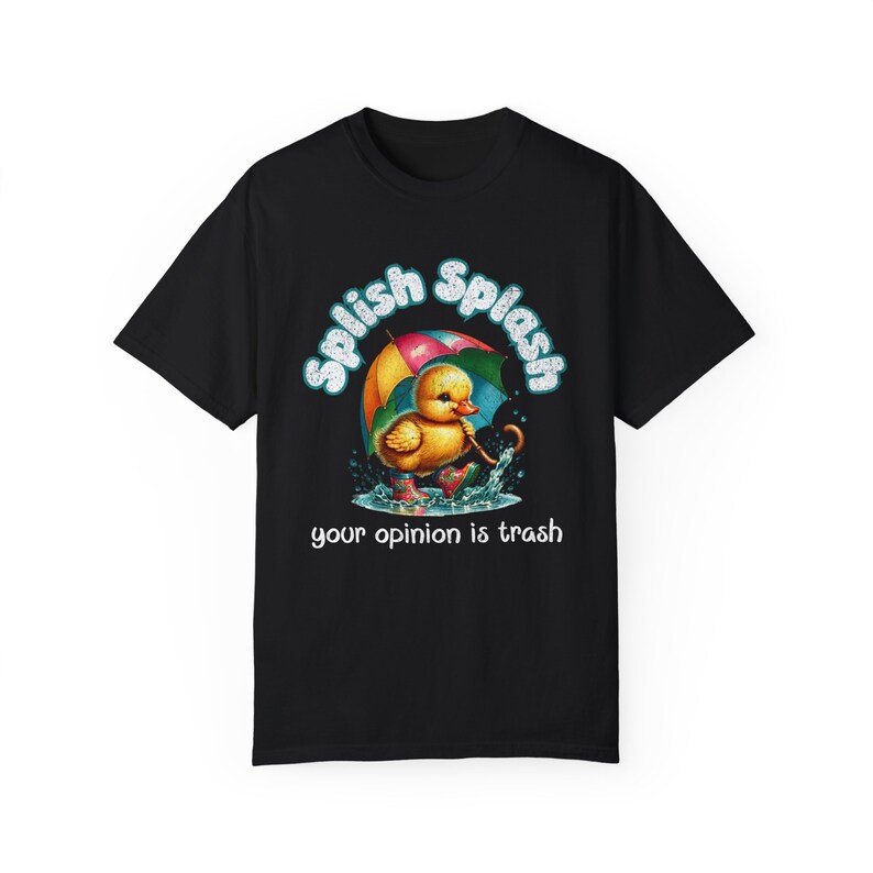 Splish Splash Your Opinion is Trash Shirt, Funny Saying Tshirt, Gag Gift T-shirt, Sarcastic Tee ...