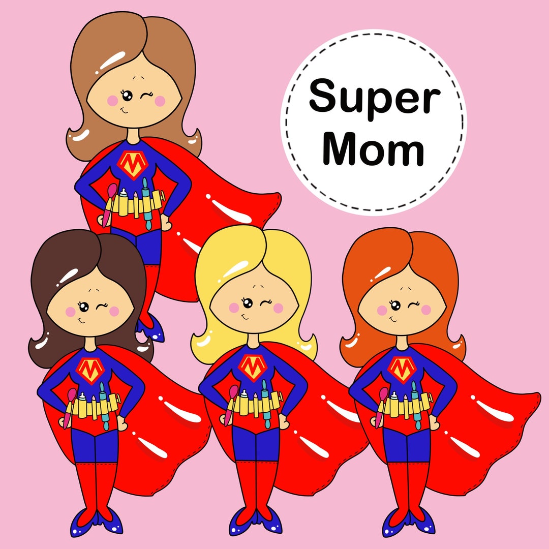 Cute Superhero Super Mom Png Clipart 300 Dpi You Are My Superhero Best ...