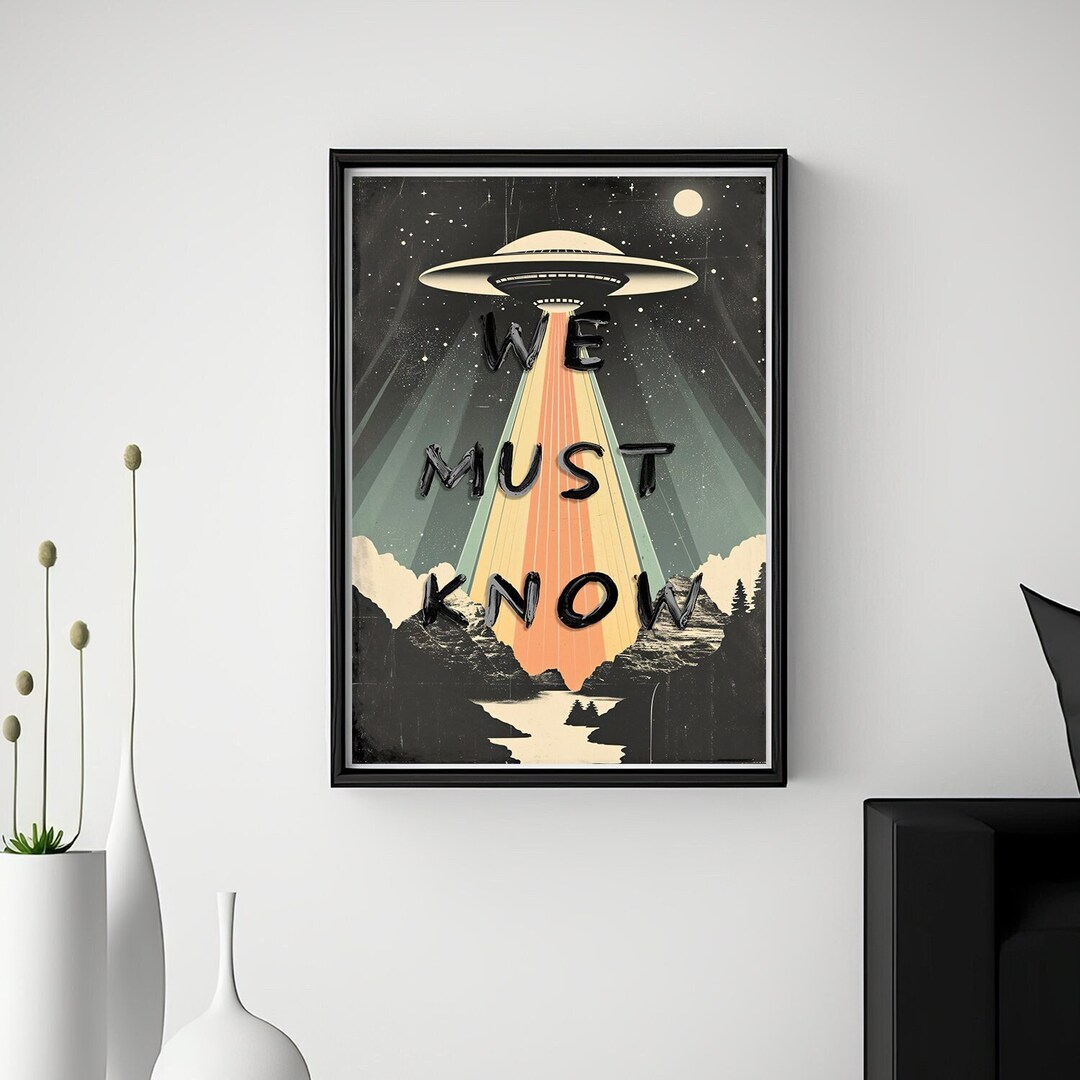 Ufo Printable Digital Art Print, Abstract Uap Poster, We Must Know Wall ...