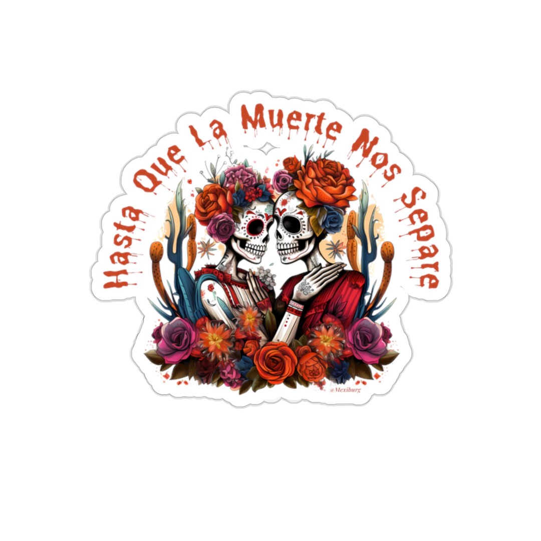 Hasta Que La Muerte Nos Separe - Dia De Los Muertos Stickers - Etsy