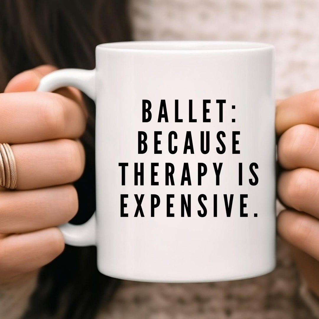 Ballet Dancer Gift, Funny Ballet Dancer Gift, Ballet Coach Gift, Ballet ...