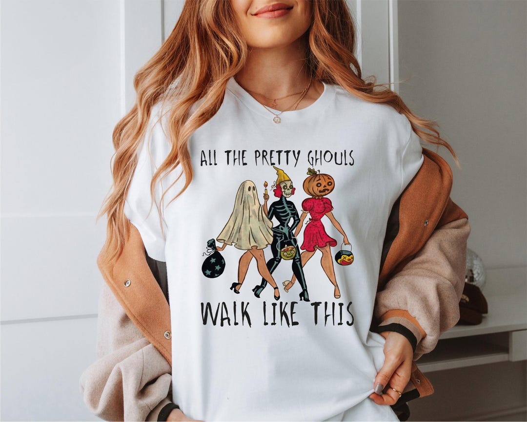 All the Pretty Ghouls Walk Like This Shirt, Ghost Skeleton Pumpkin ...