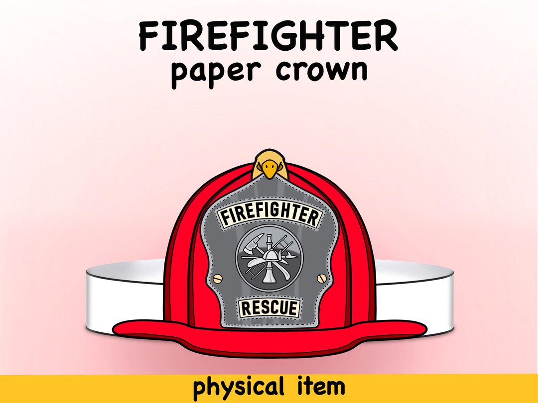 Physical Firefighter Paper Crown Party Hats, Easy to Make Fun Kids ...