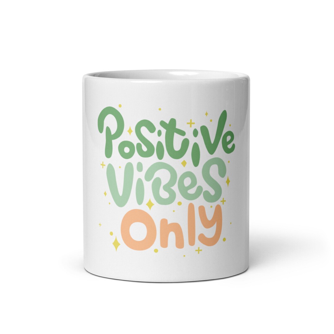Positive Vibes Only Mug, Encouraging Gift, Positive Affirmation Cup ...