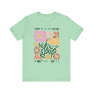 Freely Give Christian T-shirt Matthew Gifts for Her Boho Floral ...