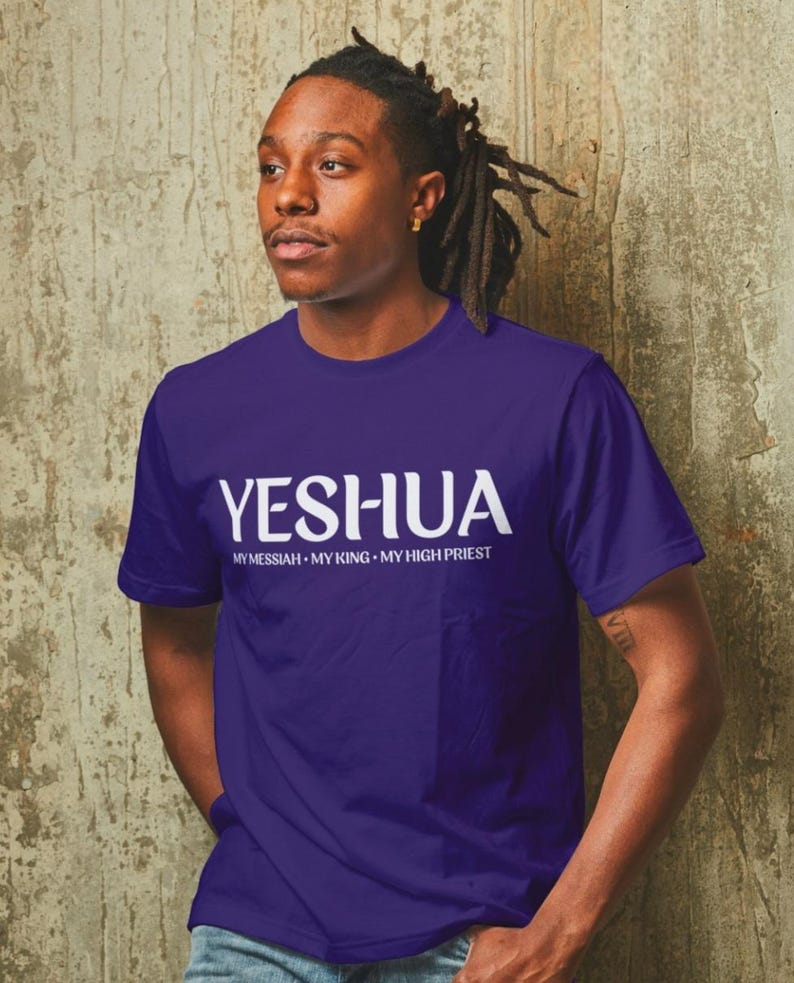 Yeshua: My Messiah, My King, My High Priest Tee - Etsy
