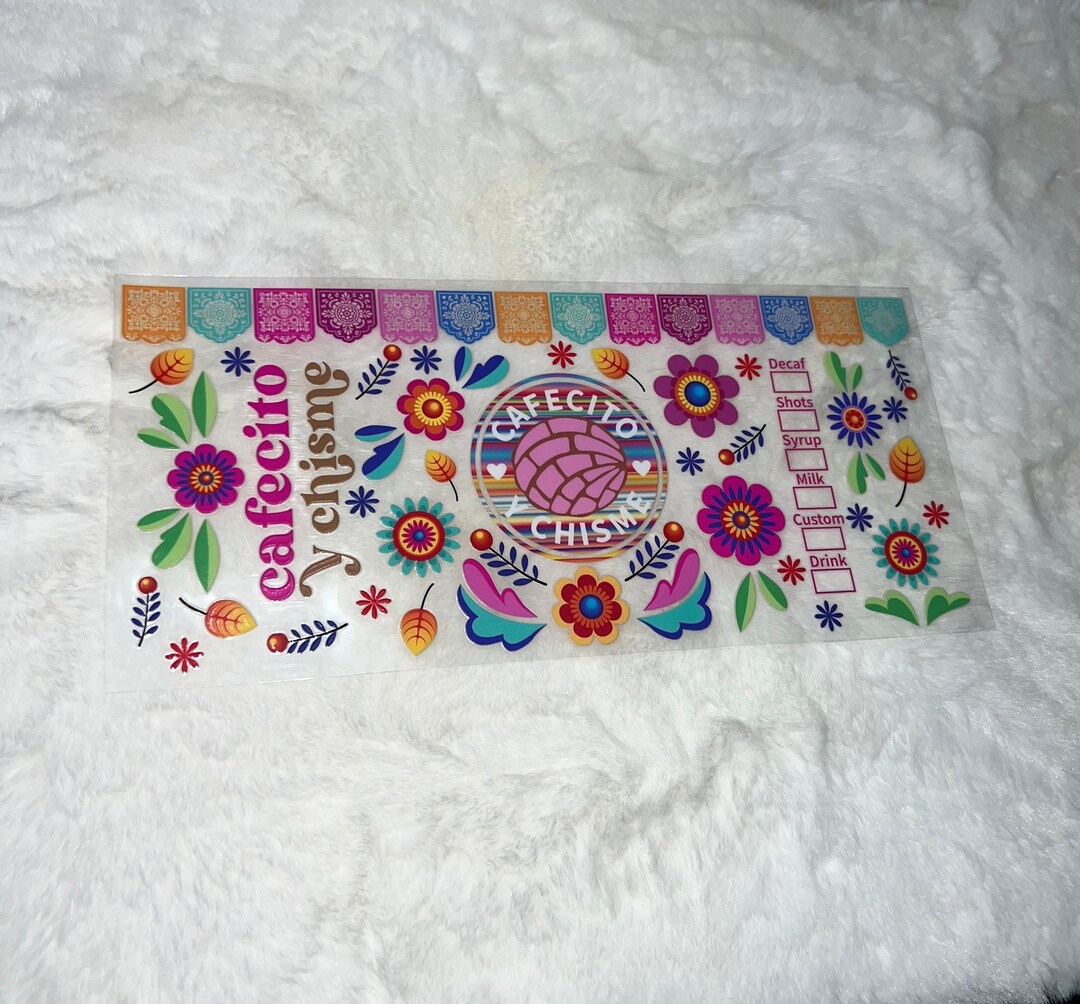 Uv Dtf Cafecito Y Chisme Floral Flowers Pattern Design 16 Oz Cup Wrap