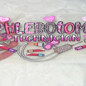 Uv DTF Phlebotomists Phlebotomists Phlebotomy Tech Technician 16 Oz Cup ...