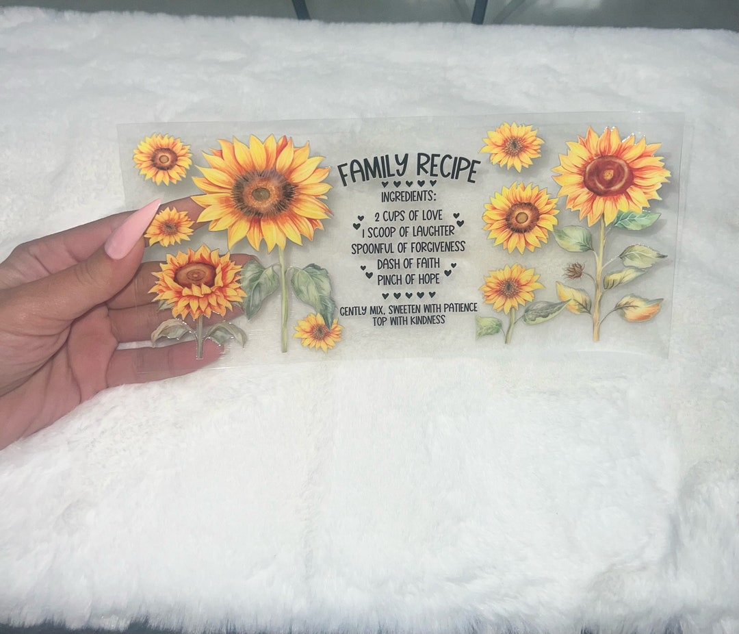 Uv DTF Family Recipe for Love Sunflower Sunflowers Floral Flowers ...