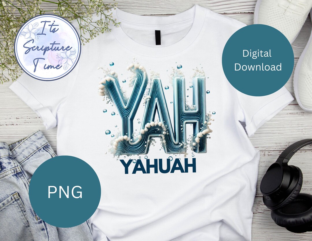 YAH 8, YAHUAH, PNG Image, Water Image Png, Most High Png, - Etsy