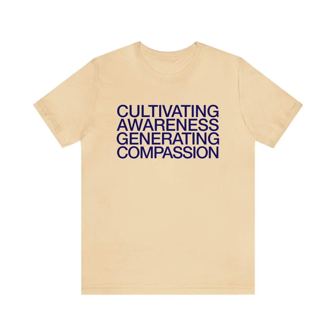 Awareness & Compassion (shirt) - Etsy
