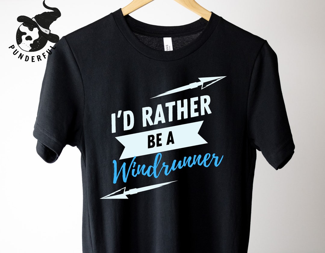 Stormlight Archive Windrunner T-shirt, "i'd Rather Be a Windrunner ...