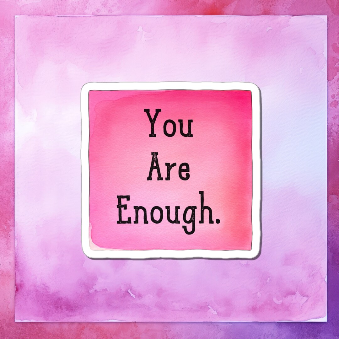 You Are Enough Sticky Note Sticker, Affirmation Sticker, Sweet Gifts ...