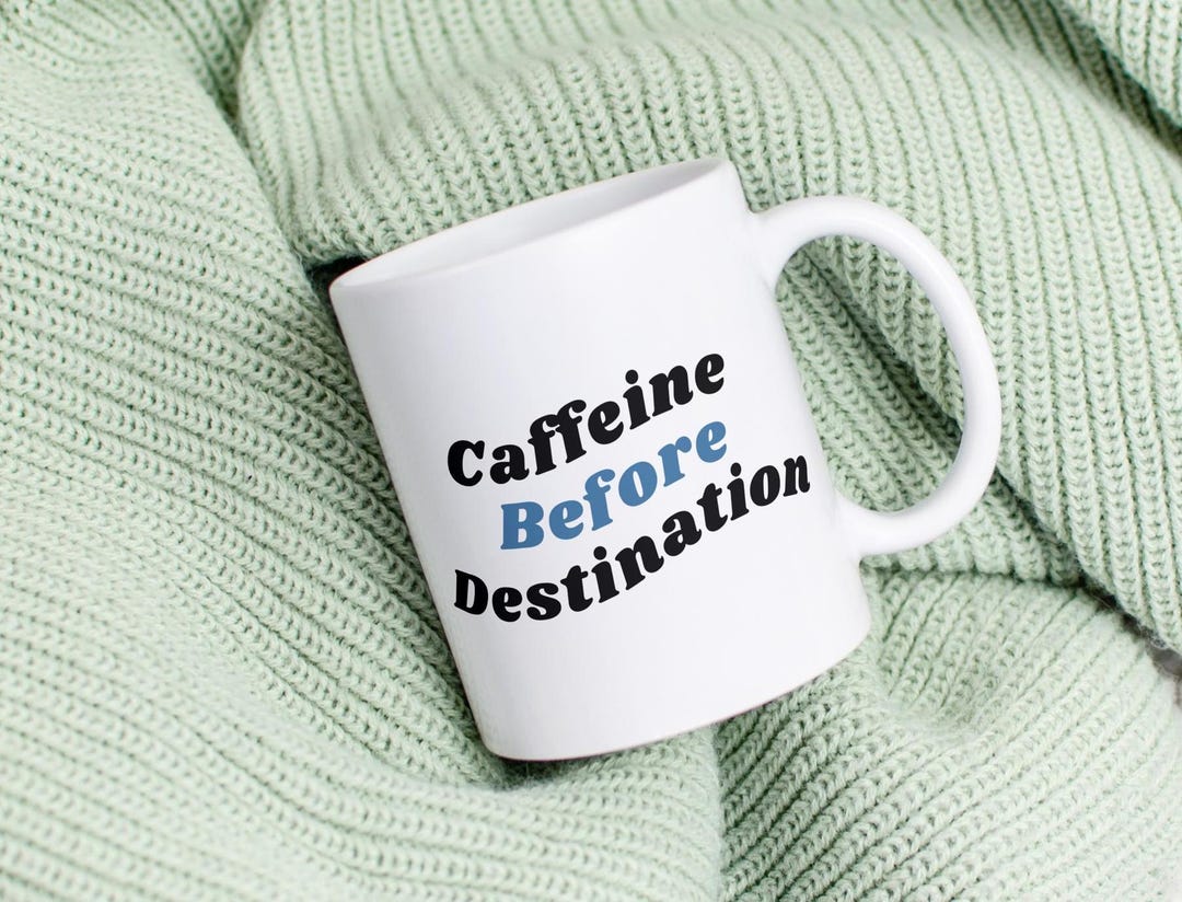 Caffeine Before Destination, the Immortal Coffee Words, 11oz Stormlight ...
