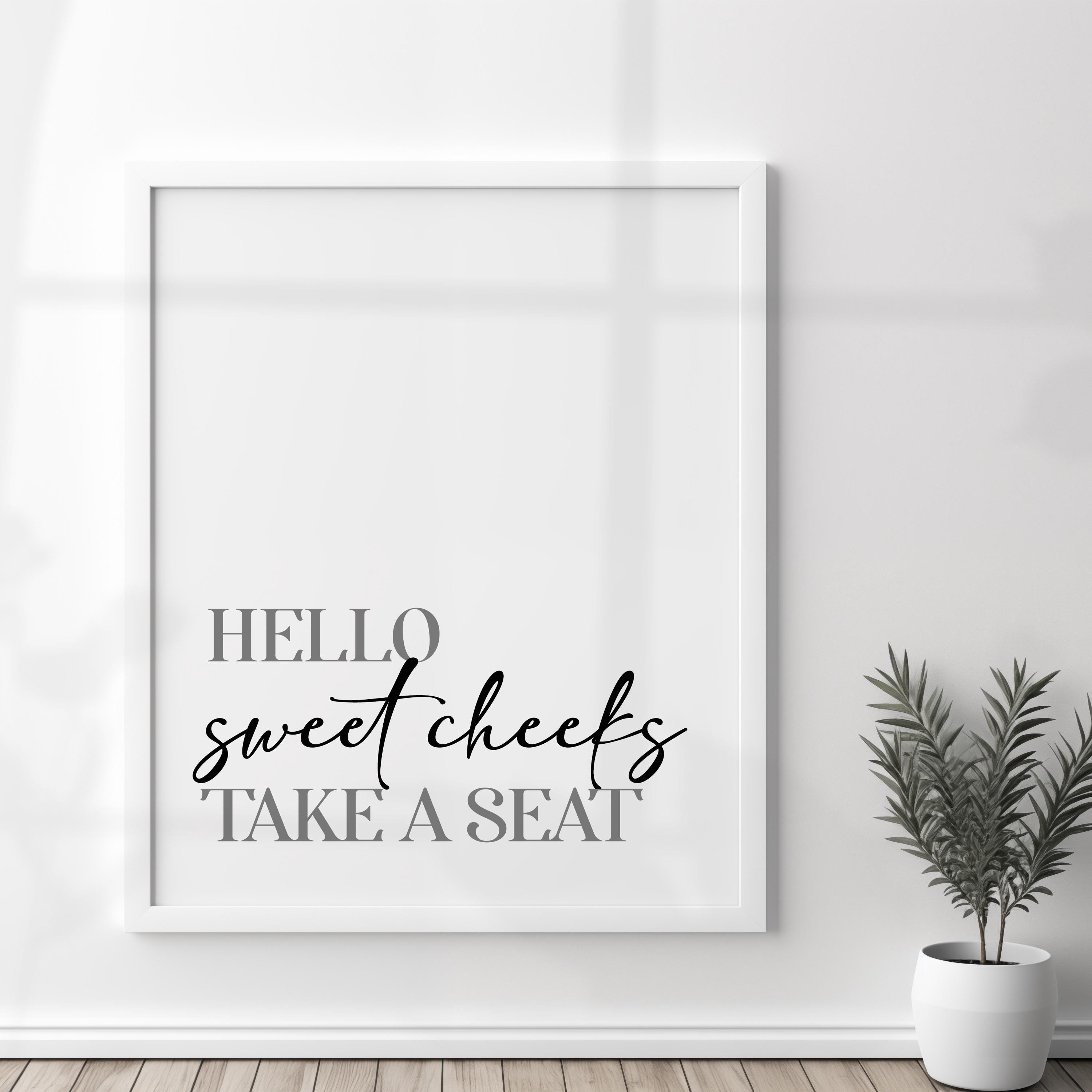 Hello Sweet Cheeks | Printable Digital Download File Art | Bathroom ...