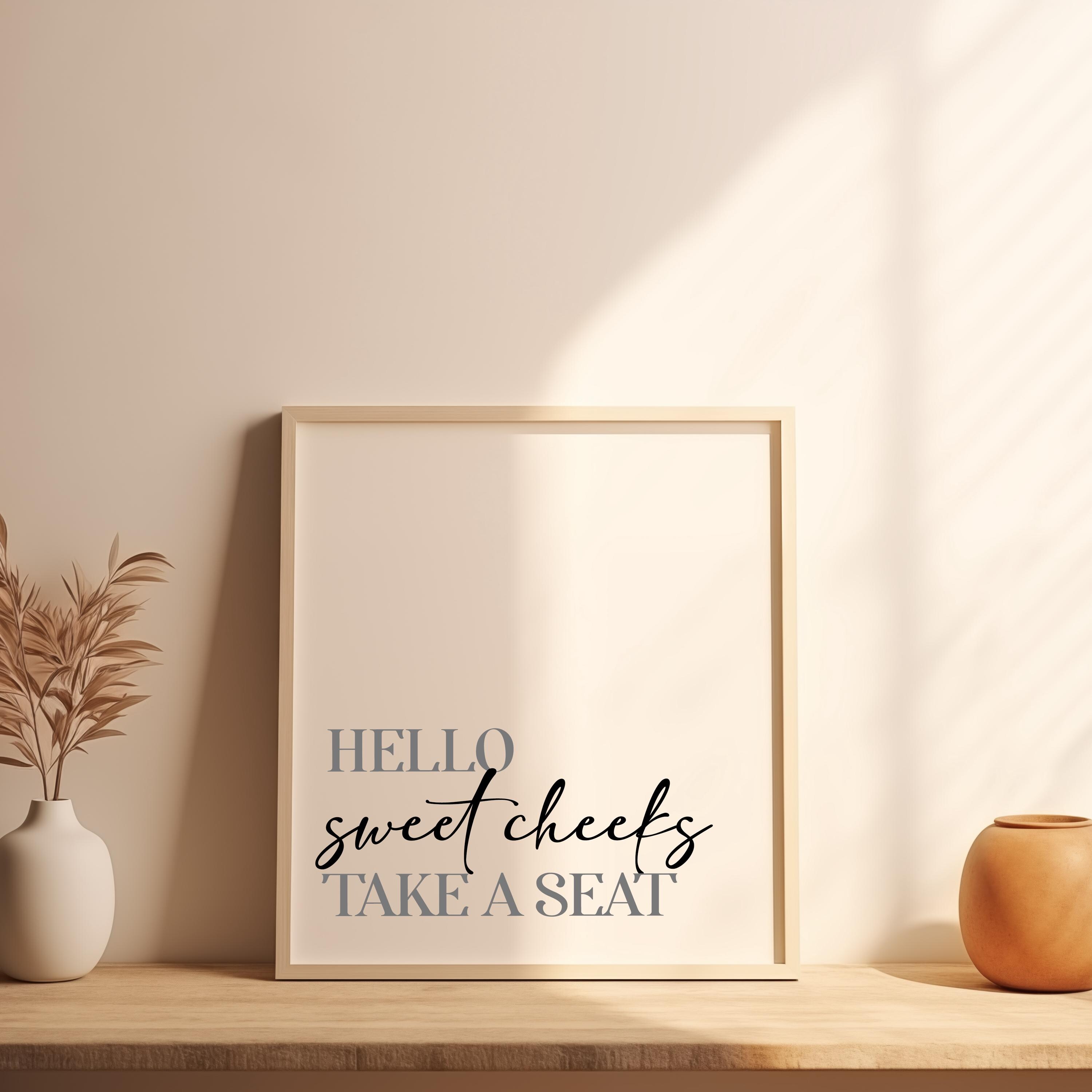 Hello Sweet Cheeks | Printable Digital Download File Art | Bathroom ...