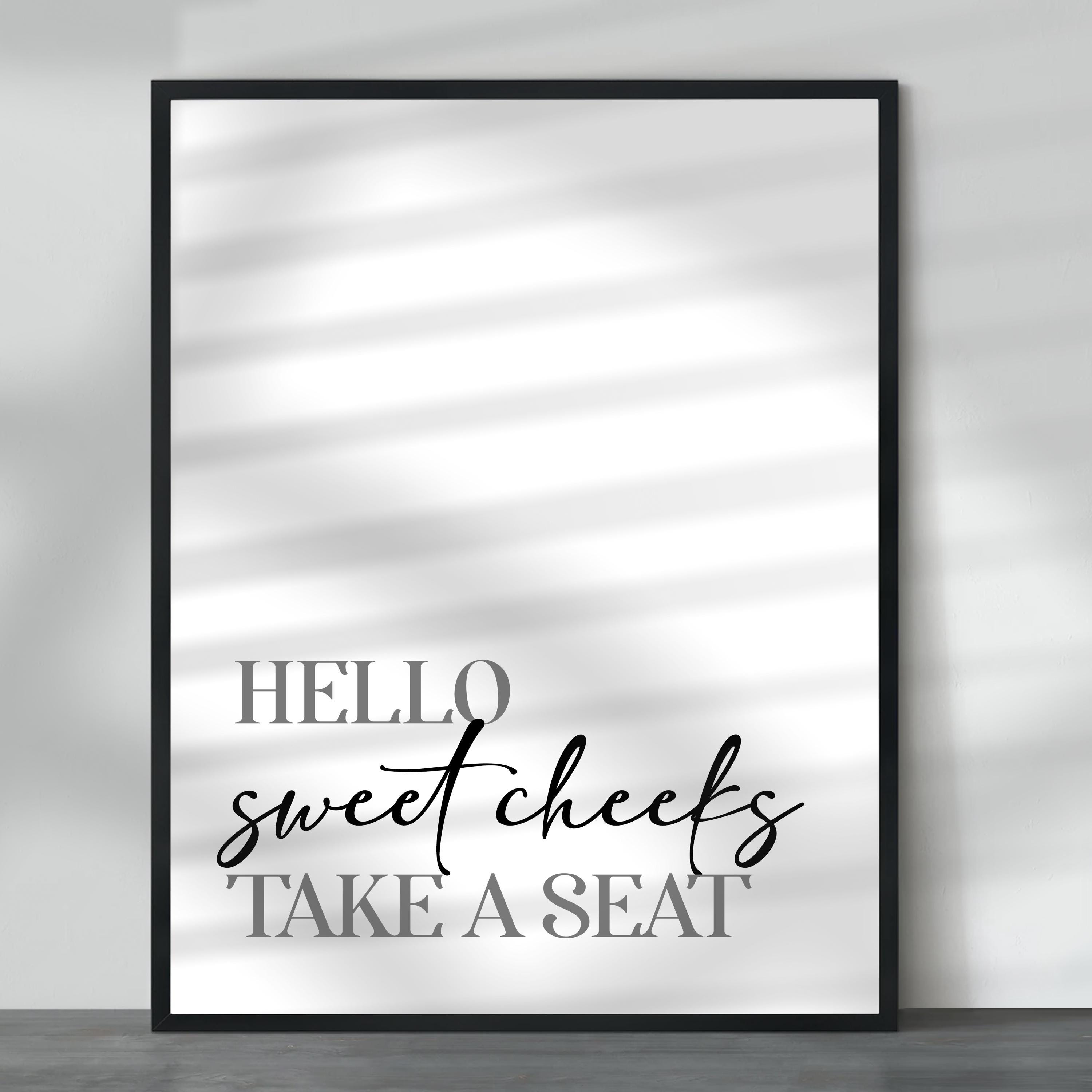 Hello Sweet Cheeks | Printable Digital Download File Art | Bathroom ...