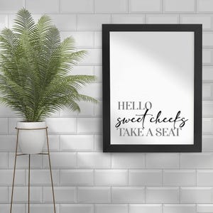 Hello Sweet Cheeks | Printable Digital Download File Art | Bathroom ...