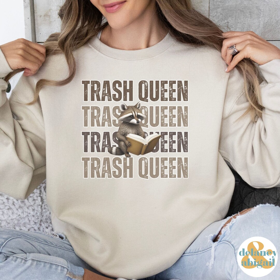 Trash Queen Sweatshirt Raccoon Shirt Raccoon Trash Sweatshirt Book Lover Trashy Book Lover Shirt ...