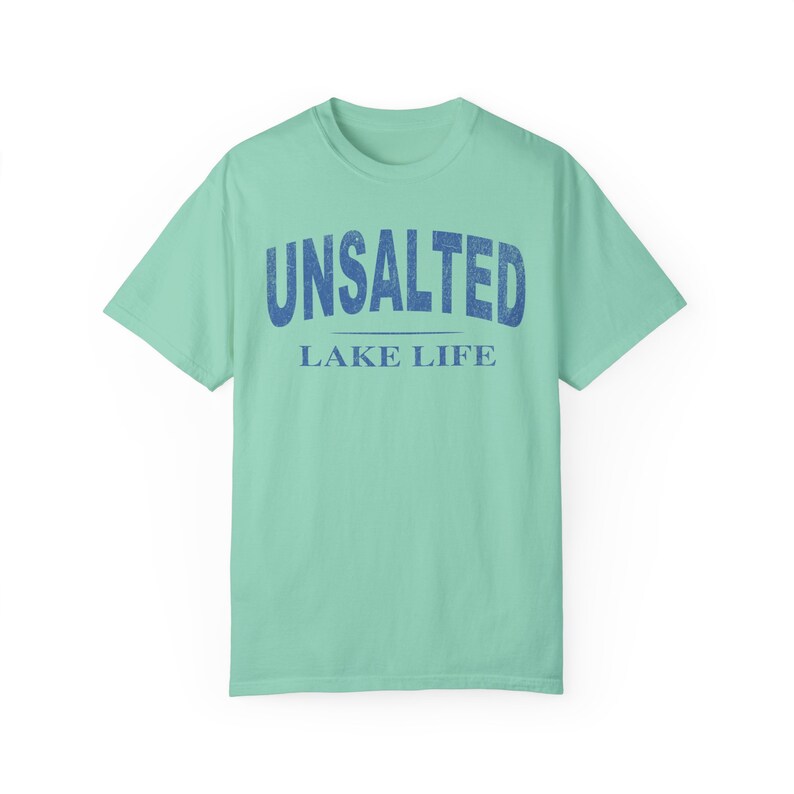 Unsalted Lake Life Shirt: Comfort Colors Unisex Tee - Etsy